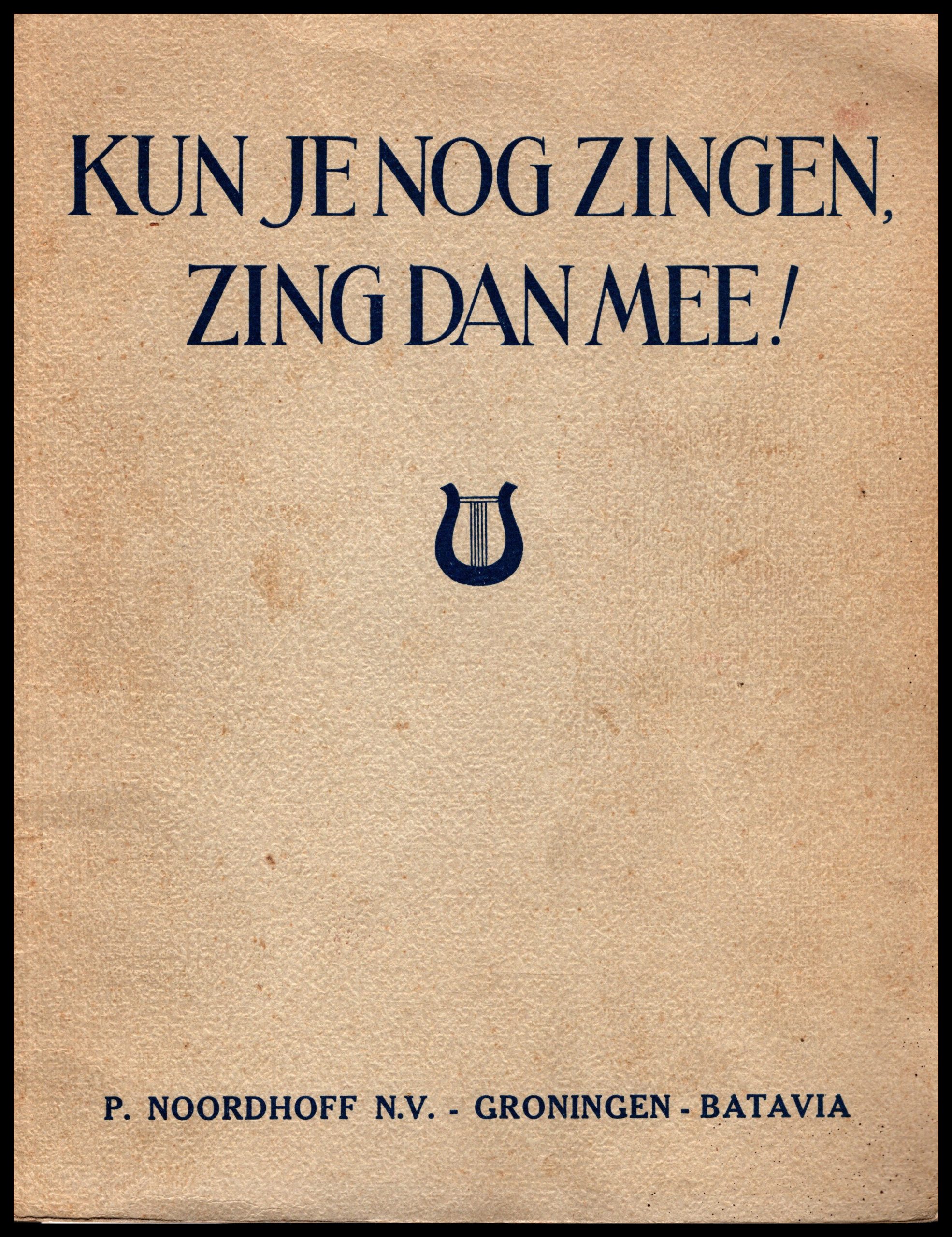 Kun je nog zingen zing dan mee - WWII book published in Melbourne ...